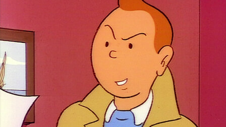 Watch The Adventures of Tintin | Netflix