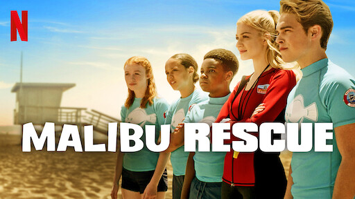 Watch Malibu Rescue: The Series | Netflix Official Site