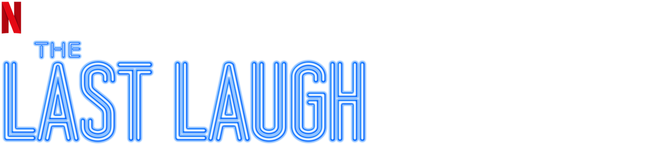 Watch The Last Laugh | Netflix Official Site