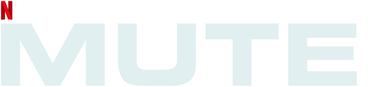 Watch Mute | Netflix Official Site