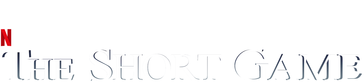 Watch The Short Game | Netflix Official Site