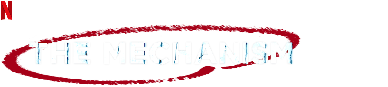 Watch The Mechanism | Netflix Official Site