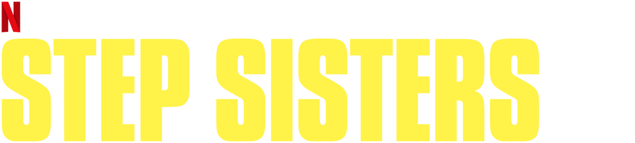 Watch Step Sisters Netflix Official Site
