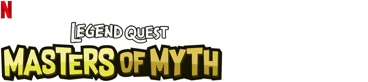 Watch Legend Quest: Masters of Myth | Netflix Official Site