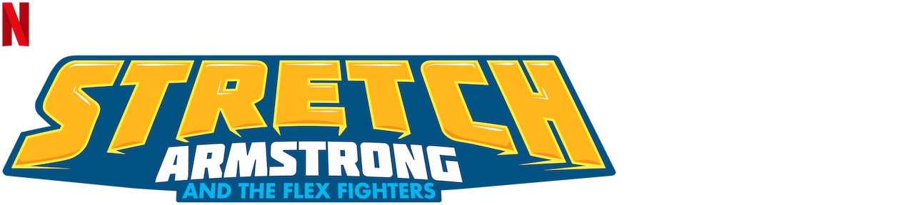 Watch Stretch Armstrong & the Flex Fighters | Netflix Official Site